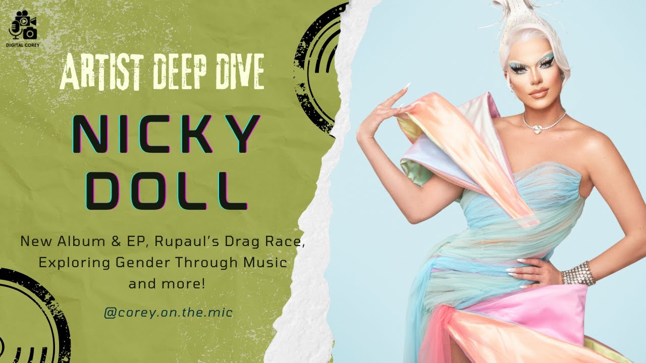 Nicky Doll On New Album & EP, Rupaul's Drag Race and Exploring Identity ...