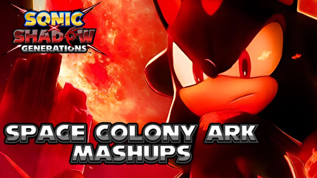 Space Colony Ark Mashup | Sonic X Shadow Generations OST - YouTube