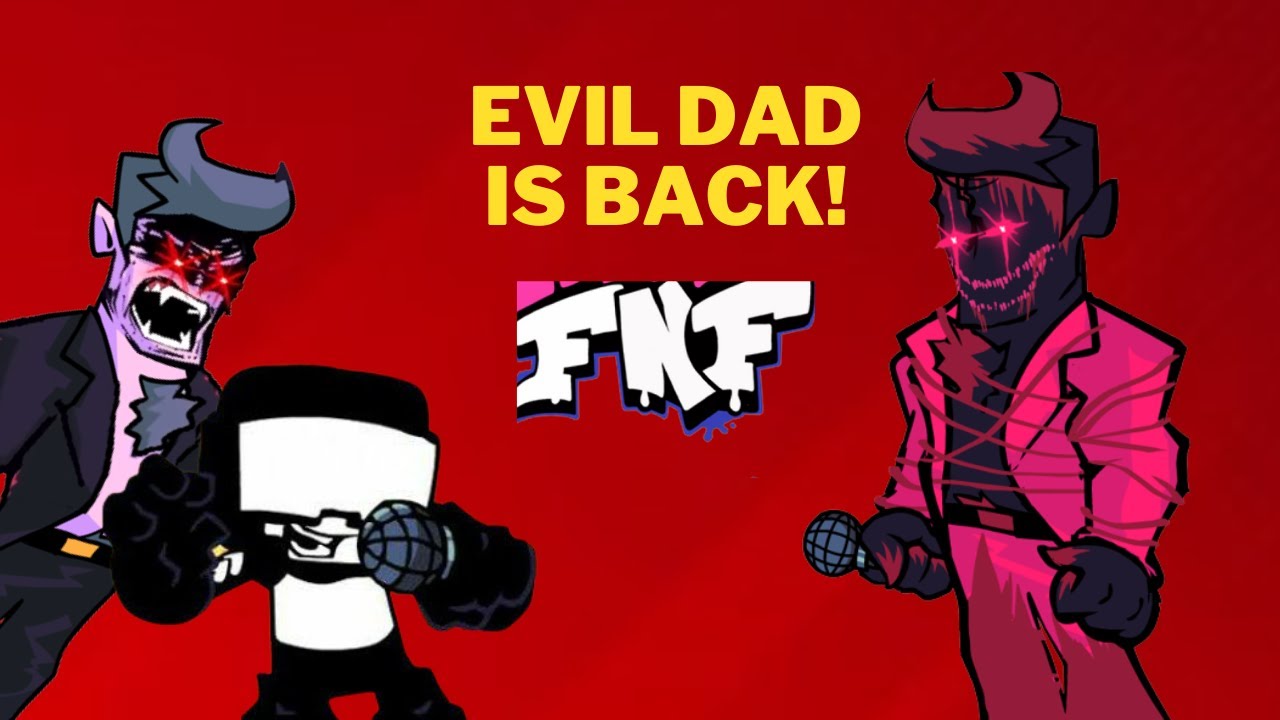 fnf. evil dad is back! - YouTube