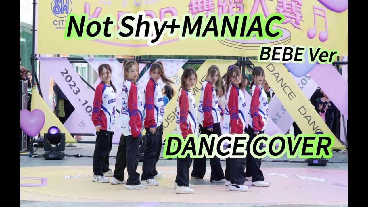 【KPOP IN PUBLIC】Not Shy+ MANIAC (BEBE VER) | Dance Cover - YouTube