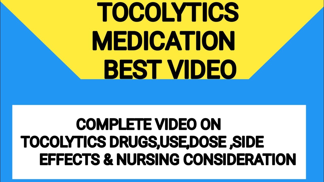 Tocolytics in Hindi | Tocolytics Nursing | Mechanism of Action | Dose ...