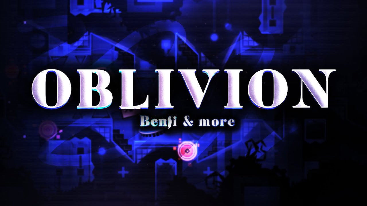 Oblivion (Extreme Demon) by Benji & more [4K Showcase] // Geometry Dash ...