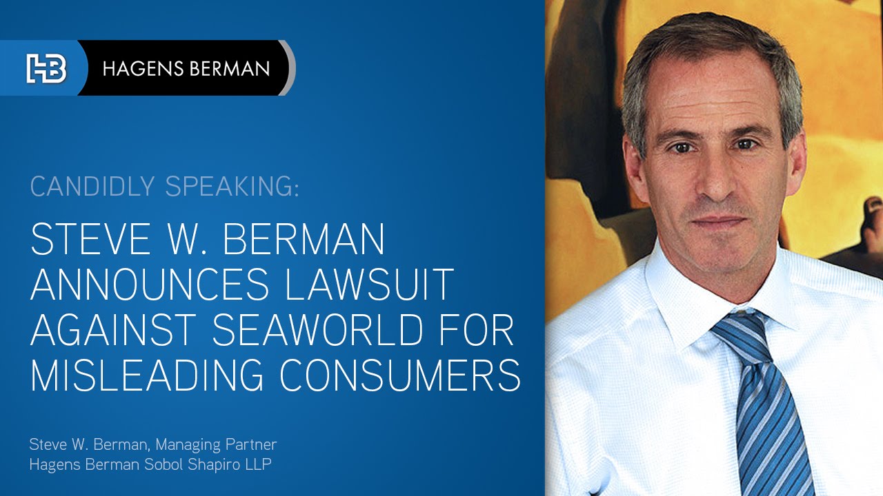 Steve Berman Announces Lawsuit Against SeaWorld Entertainment Inc ...