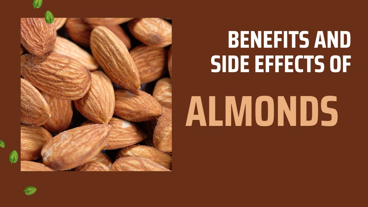 Surprising benefits and side effects of Almonds - YouTube