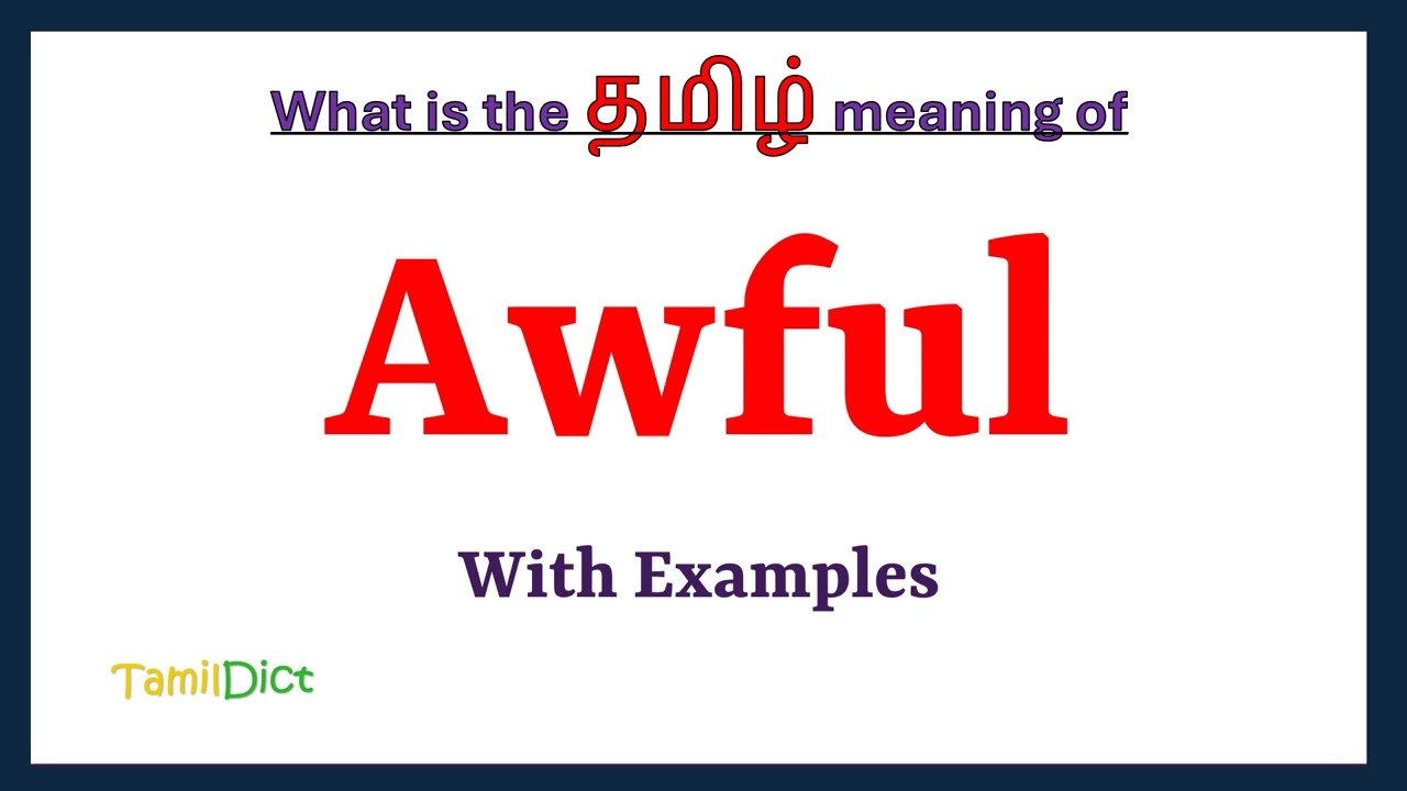 Awful Meaning In Tamil Awful In Tamil Awful In Tamil Dictionary Awful Meaning In Tamil Awful In Tamil Awful In Tamil Dictionary