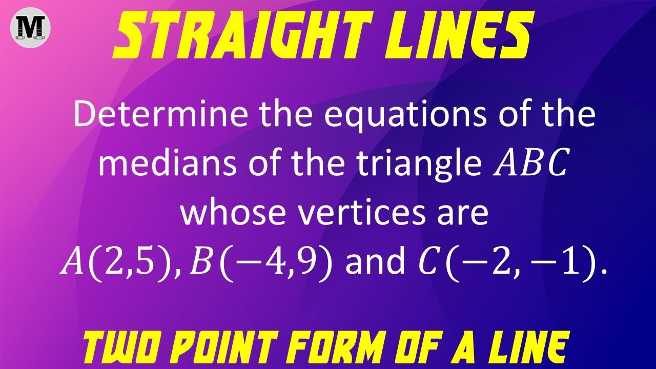 9 | Straight Lines - Coordinate Geometry | Two-Point Form Of A Straight ...