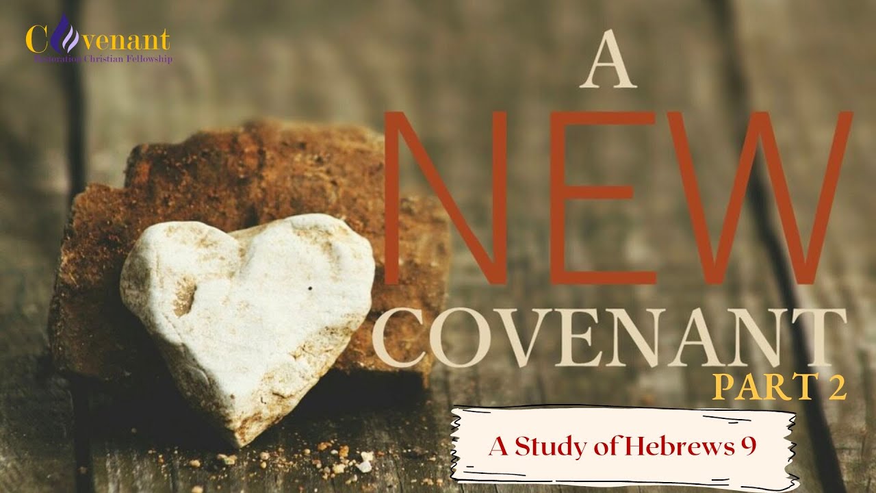 Study of Hebrews 9 // "A New Covenant - Part 2" // Bishop H. E. Thomas ...