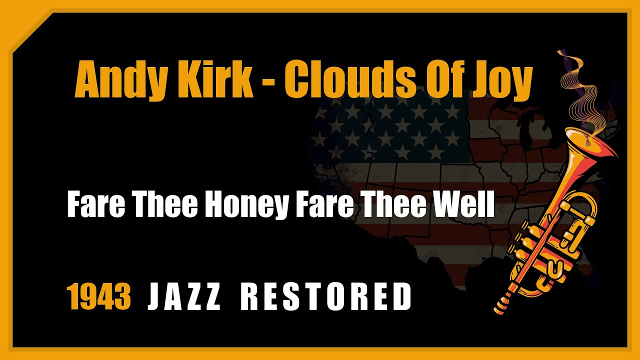 Andy Kirk: Fare Thee Honey Fare Thee Well | 1943 Jazz Music Restored ...
