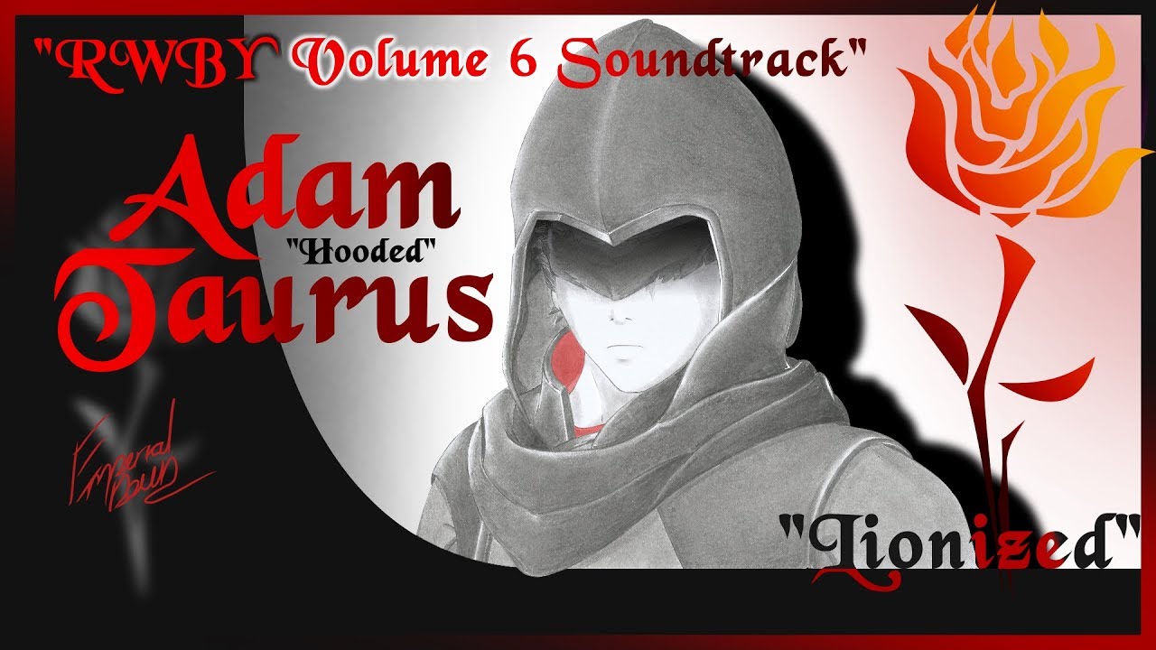 "Lionized" | Rwby SpeedART •• Adam Taurus [Rwby Volume 6 Soundtrack ...