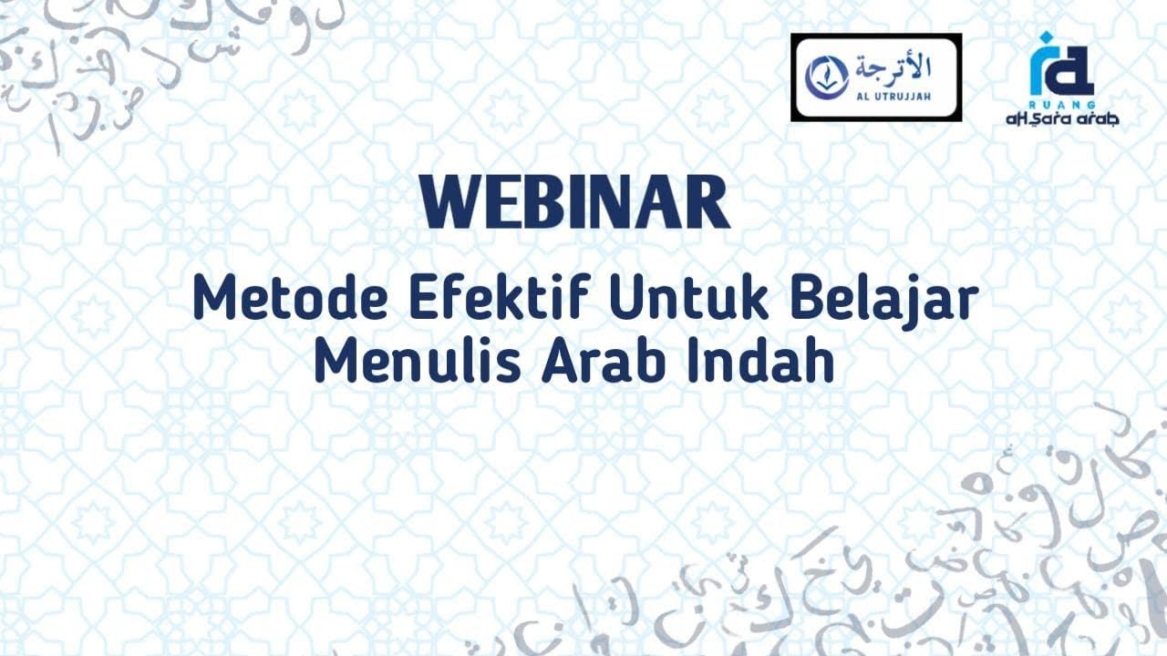 WEBINAR | METODE MUDAH CARA BELAJAR MENULIS ARAB INDAH | METODE ...