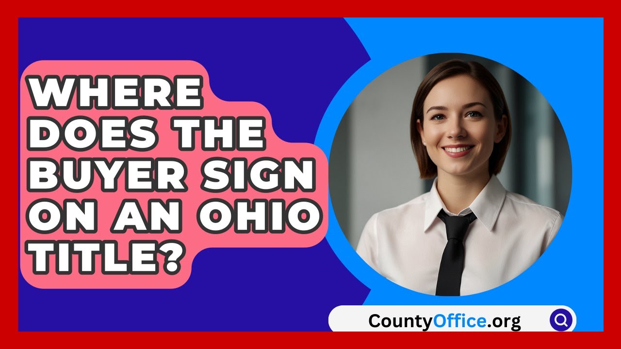 Where Does The Buyer Sign On An Ohio Title? - CountyOffice.org - YouTube