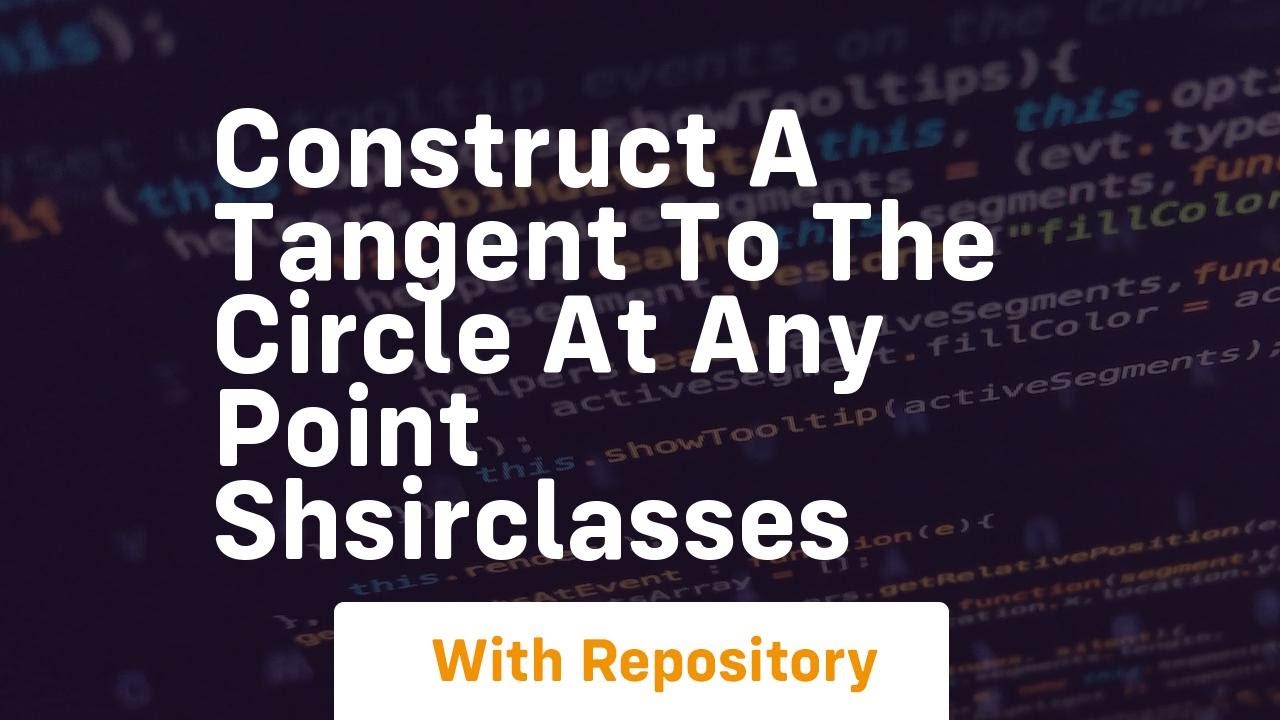 Construct a tangent to the circle at any point shsirclasses - YouTube