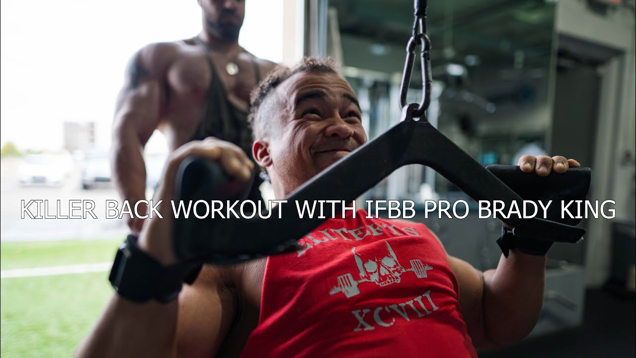KILLER BACK WORKOUT WITH IFBB PRO BRADY KING - YouTube
