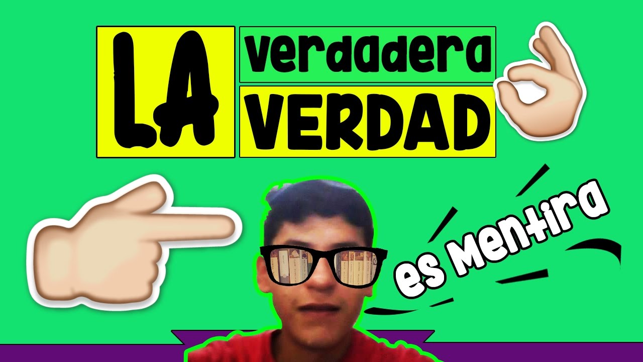 LA VERDADERA VERDAD!!! - YouTube