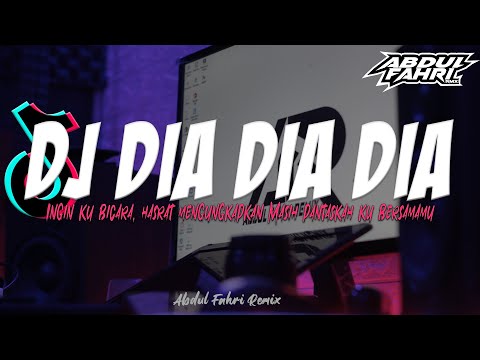 DJ DIA DIA DIA REMIX BREAKBEAT FULLBASS VIRAL TIKTOK | DJ INGIN KU BICARA HASRAT MENGUNGKAPKAN REMIX