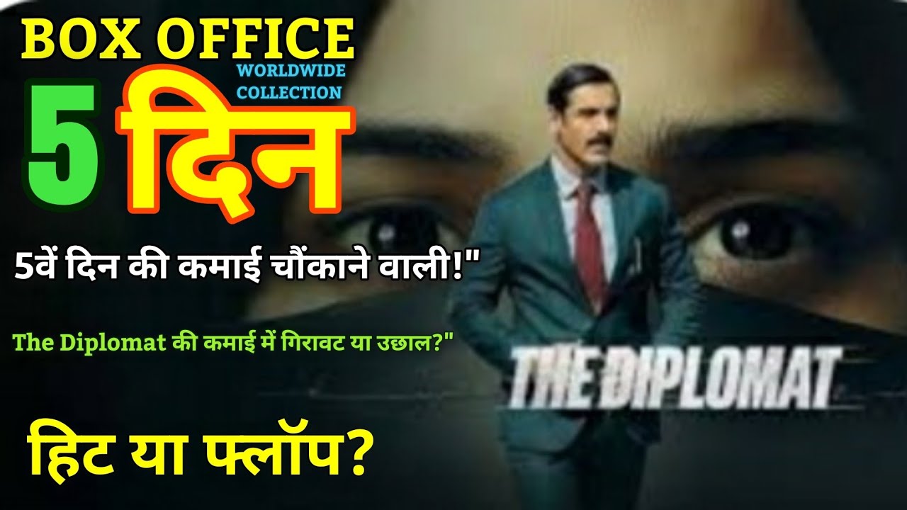 The Diplomat Box Office Collection, Jhon Abraham, The Diplomat Box ...