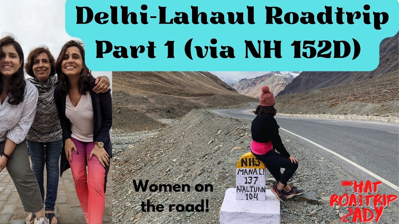 Delhi to Lahaul Women's roadtrip via NH152D: Part 1 (Delhi-Mandi) - YouTube