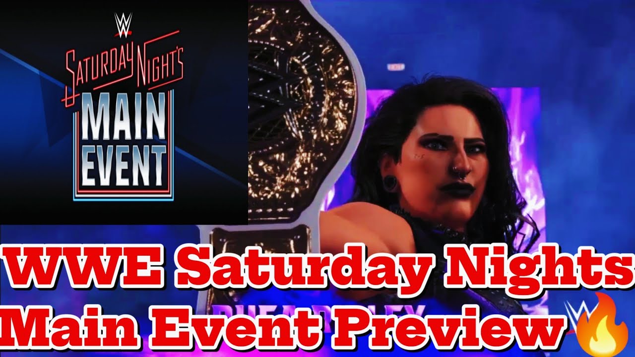 WWE Saturday Night's Main Event Preview WWE Saturday Nights Main Event ...