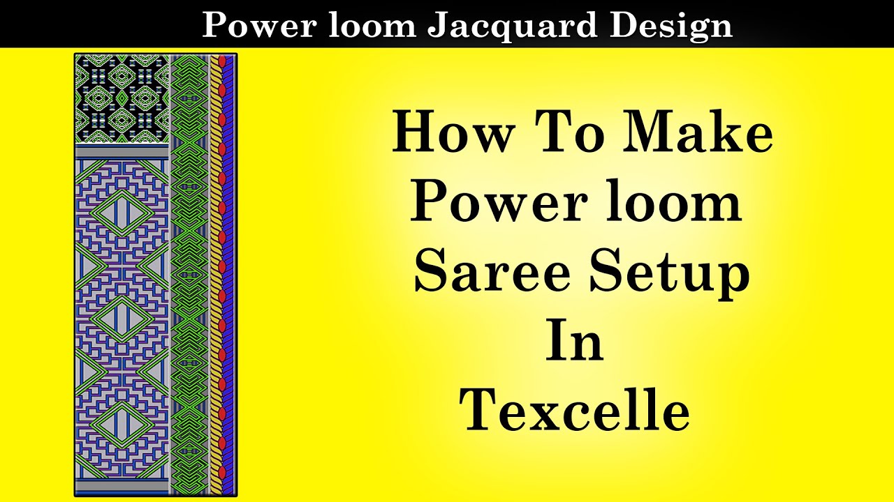 How To Make Powerloom Saree Setup In Texcelle - Jacquard Design - YouTube