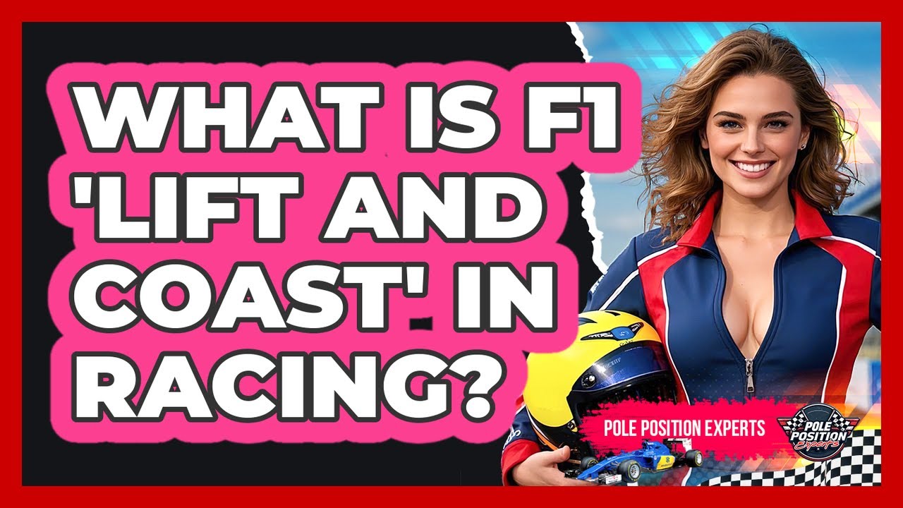What Is F1 'lift And Coast' In Racing? - Pole Position Experts - YouTube