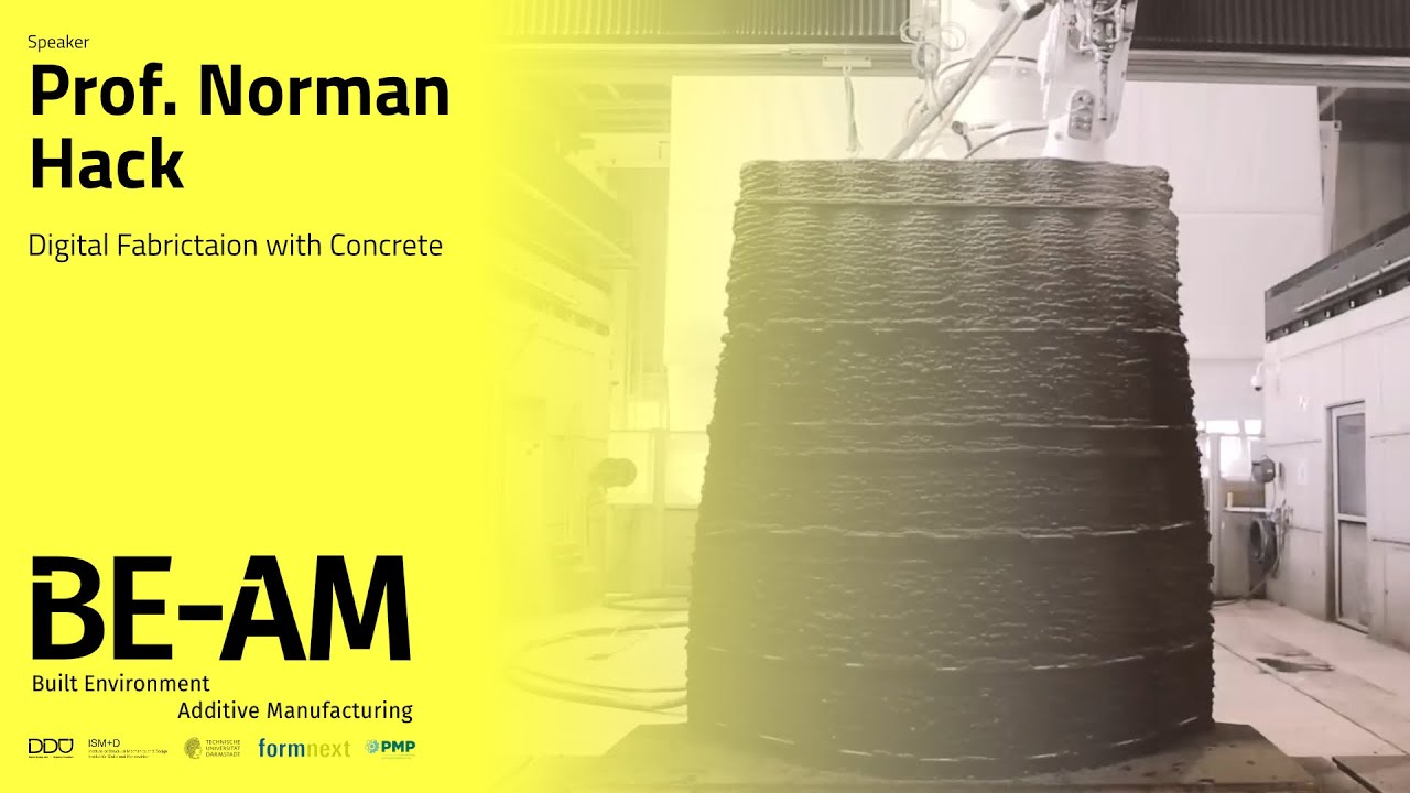 BE-AM 2020: Prof. Norman Hack - Digital Fabrication with Concrete - YouTube