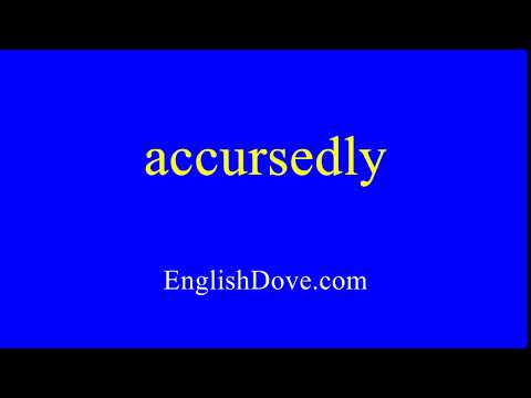 How to pronounce accursedly in American English. - YouTube