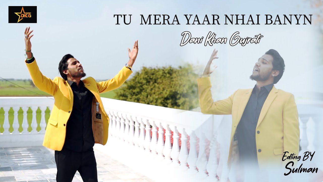 Tu mera yaar nahi banya- dani khan gujrati | Bestminister |Official ...