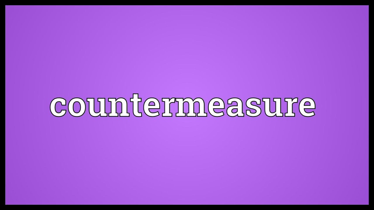 Countermeasure Meaning - YouTube