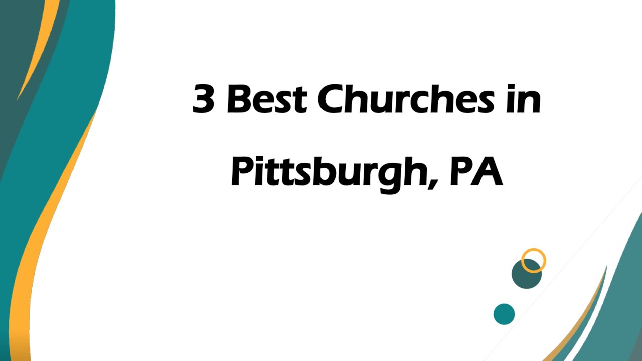 3 Best Churches in Pittsburgh, Pennsylvania 2024 | Places of Worship ...