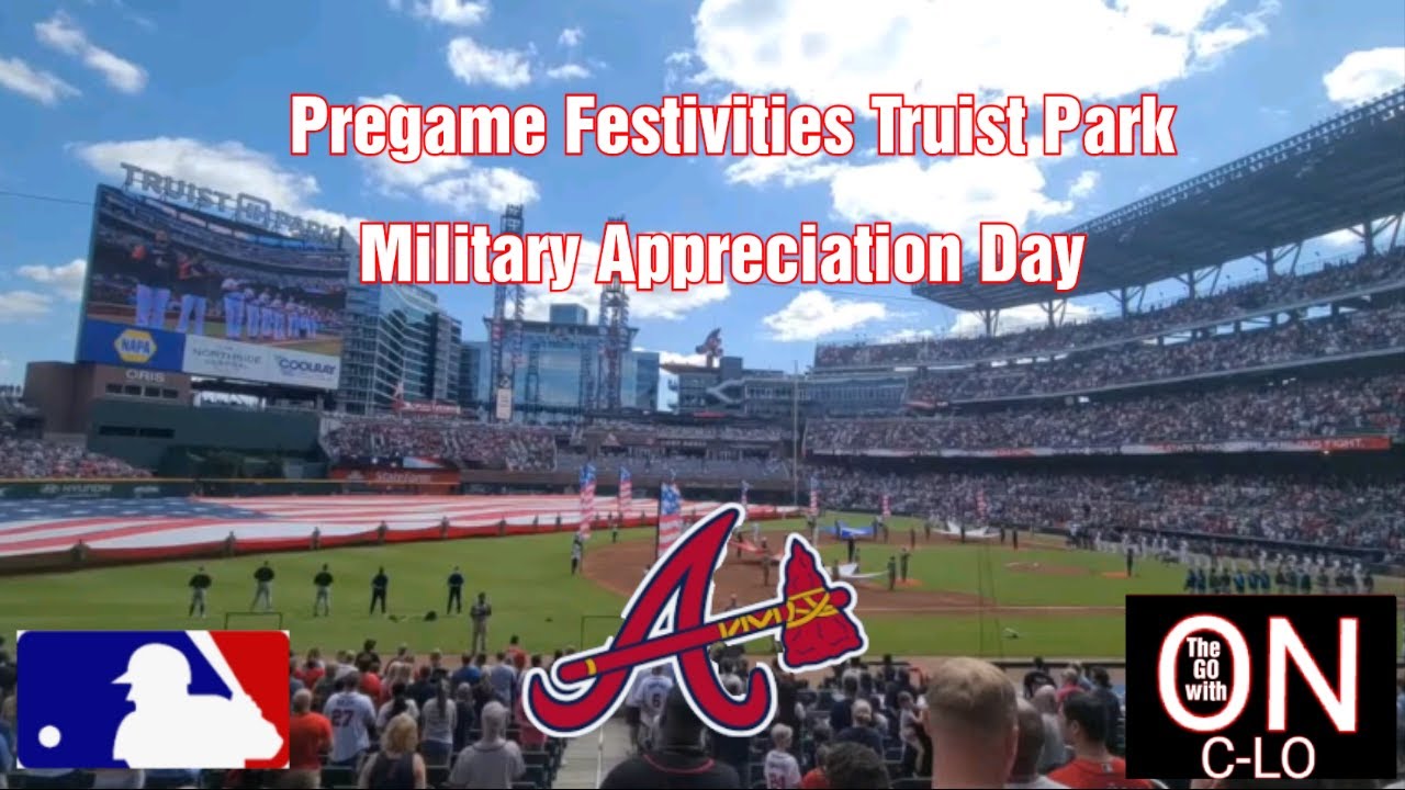 Live Pregame Festivities Inside Truist Park Atlanta Braves -Military ...