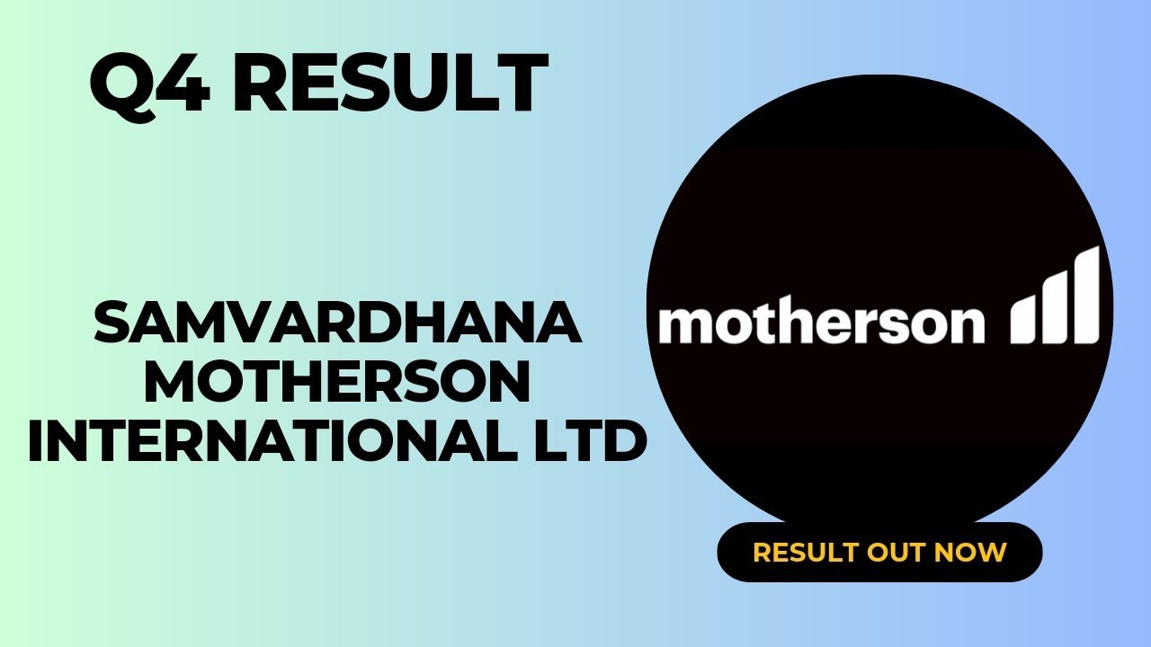 Samvardhana Motherson International Ltd Q4 Result 2024 | Share Market ...