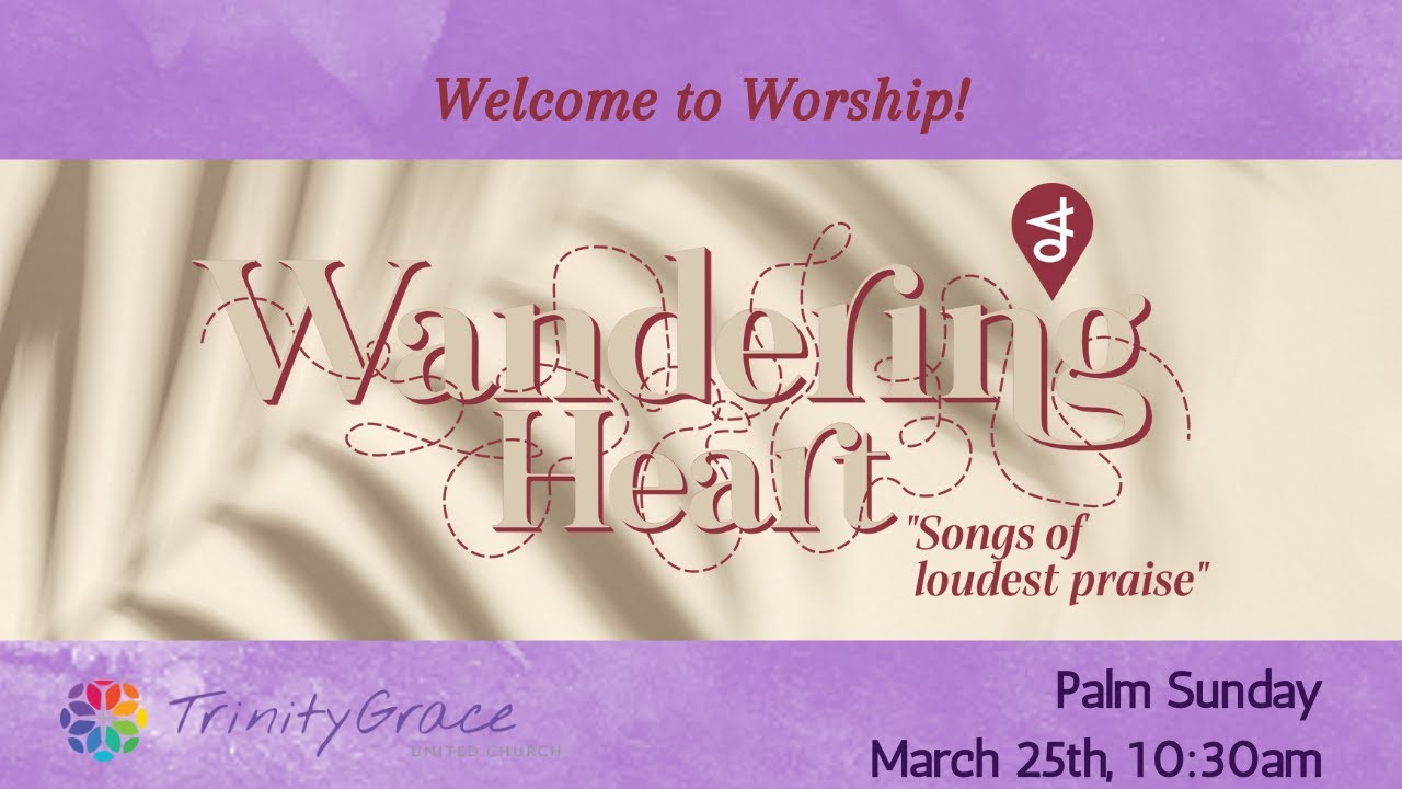 Palm Sunday: "Songs of Loudest Praise" | March 24, 2024 | Worship ...