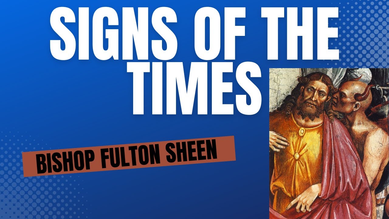 Signs of Our Times - Fulton Sheen - YouTube
