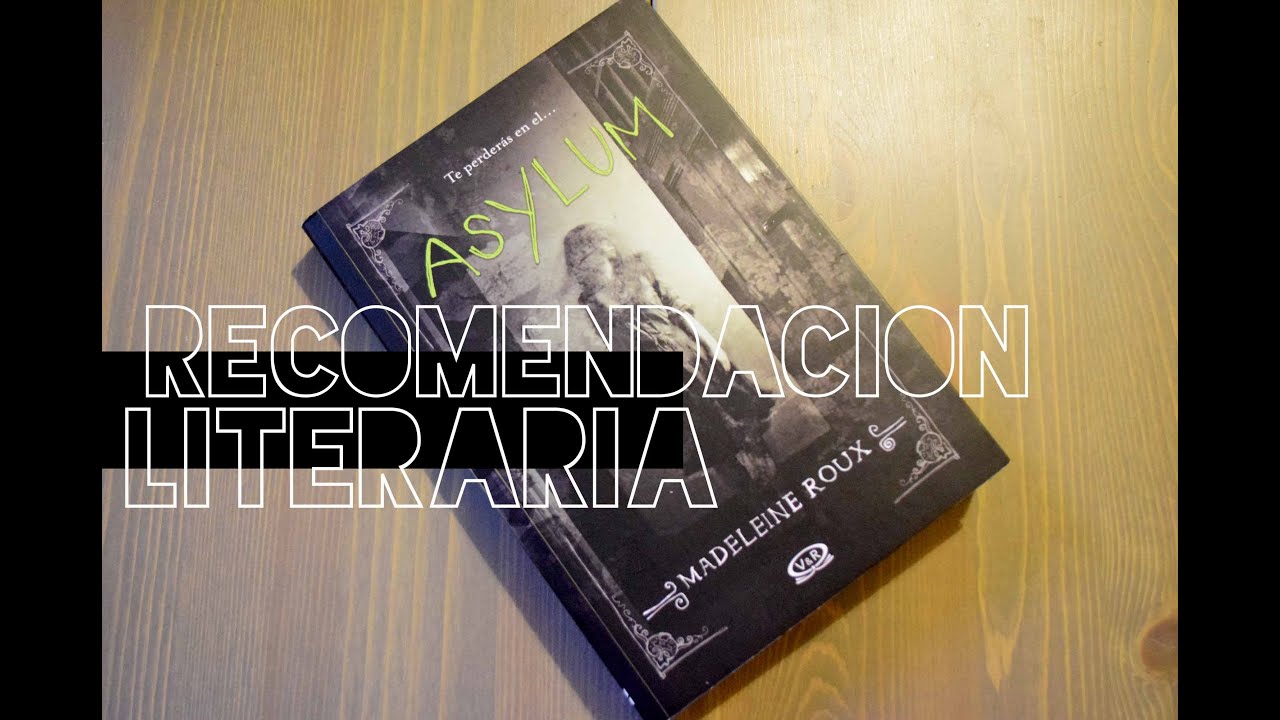 "Asylum" Madeleine Roux ♡ Reseña de libro (Recomendación literaria ...