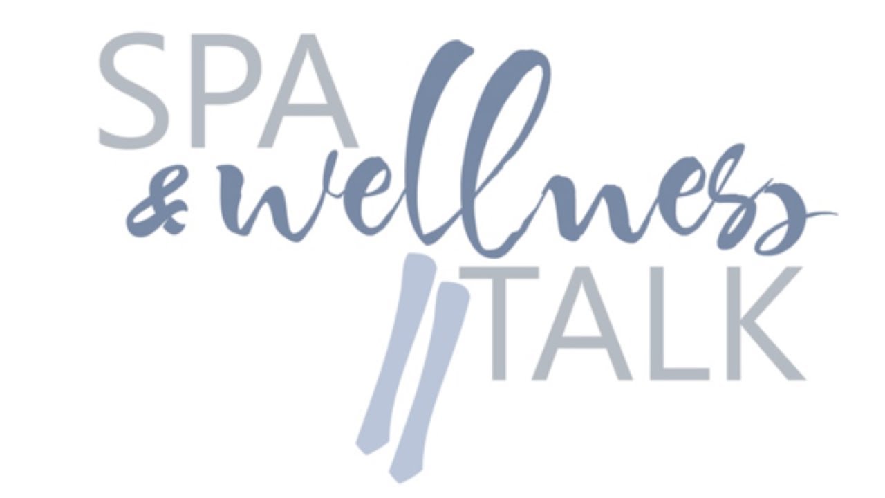 Spa & Wellness Talk - November 16th, 2023 - Evidence-Based Wellness ...
