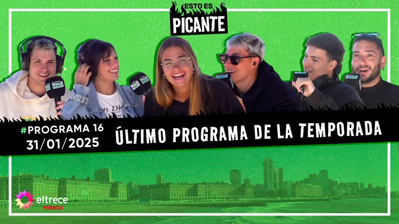 ESTO ES PICANTE - Programa 16 del 31/01/25 - ÚLTIMO PROGRAMA DE LA ...