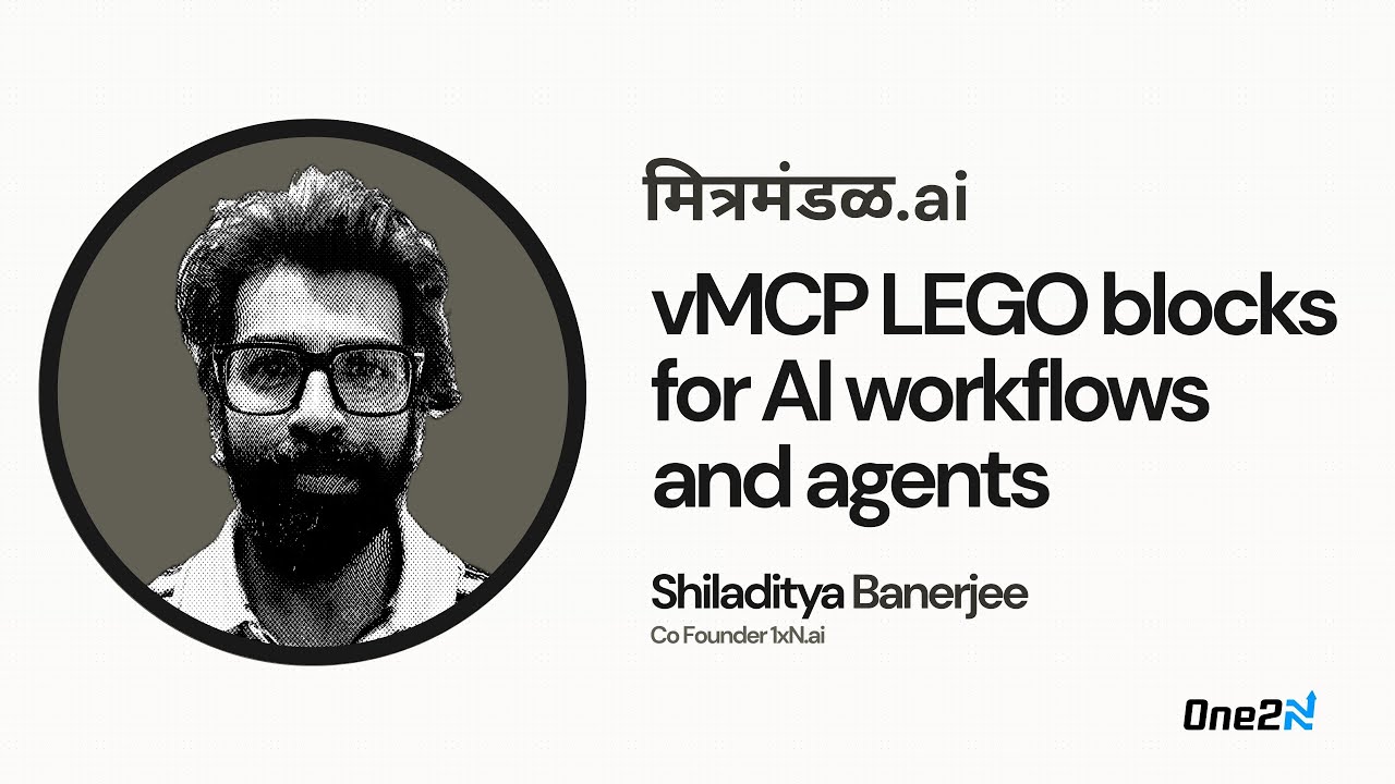 vMCP LEGO blocks for AI workflows and agents - Shiladitya Banerjee ...
