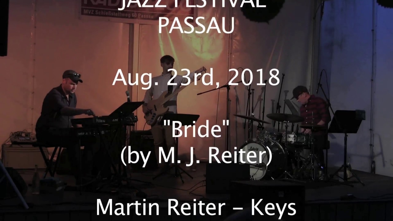 Martin Reiter electric trio "bride", 2018 Passau Jazz Festival - YouTube