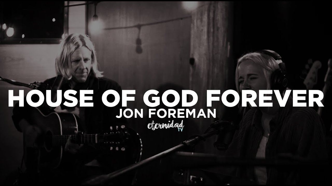 House Of God Forever - Jon Foreman (subtitulado en español) - YouTube