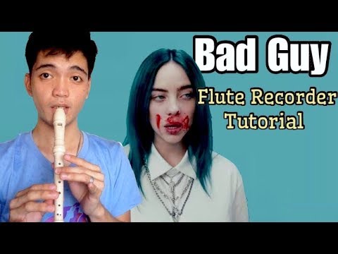 BAD GUY - Billie Eilish (Flute Recorder Tutorial) with Letter Notes ...