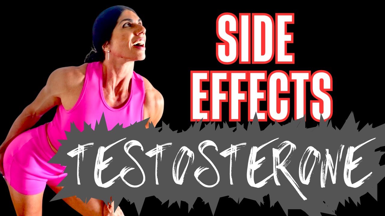 SIDE EFFECTS OF TESTOSTERONE WOMEN - YouTube