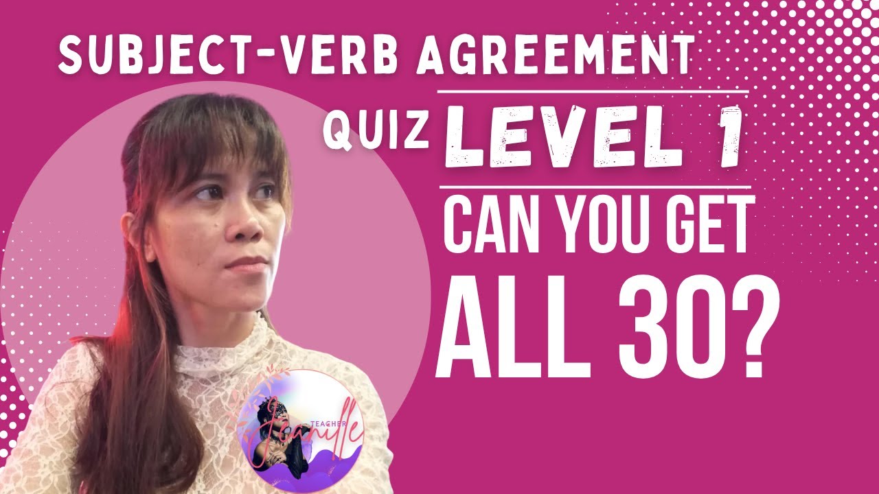Subject-Verb Agreement Quiz Level 1 | 30 Practice Questions with ...