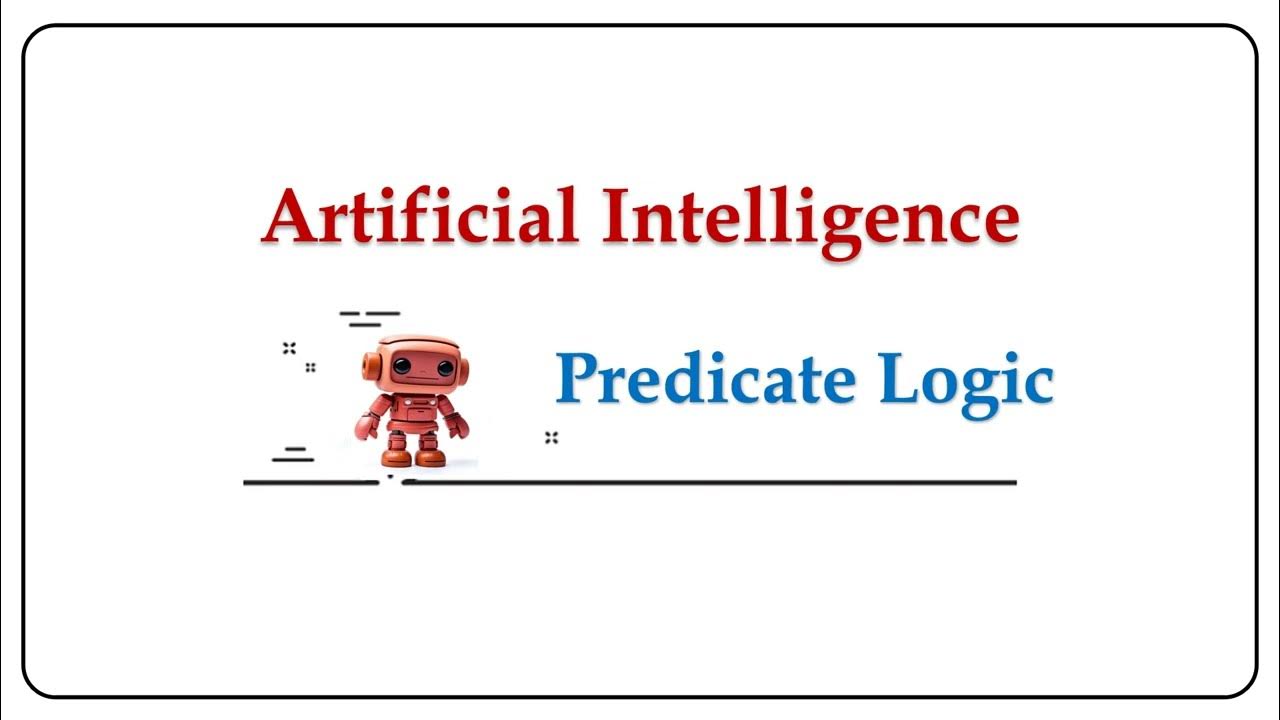 Predicate Logic - Artificial Intelligence - YouTube
