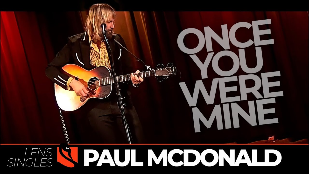 Once You Were Mine | Paul McDonald - YouTube