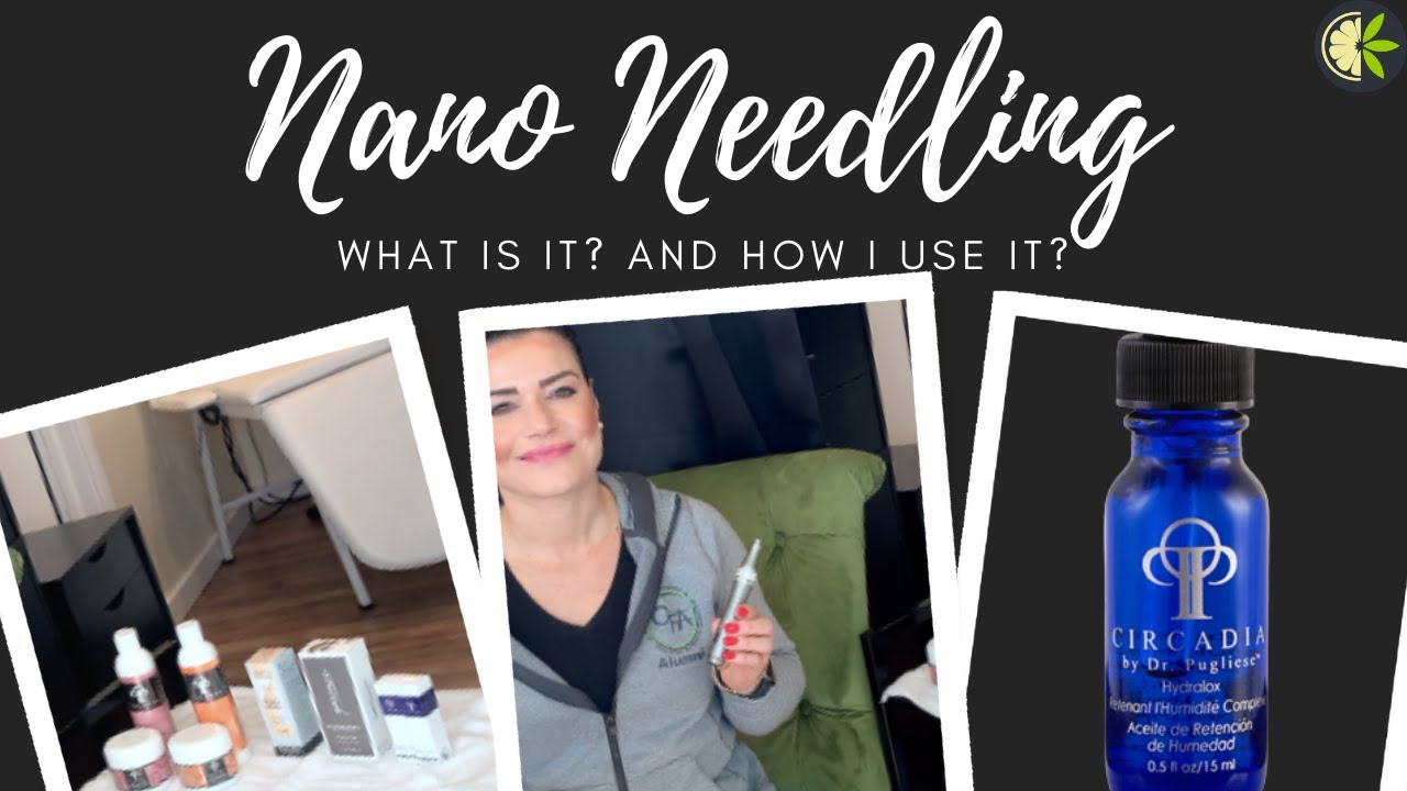 Nano Needling! What is and How I use it in my treatment room - YouTube