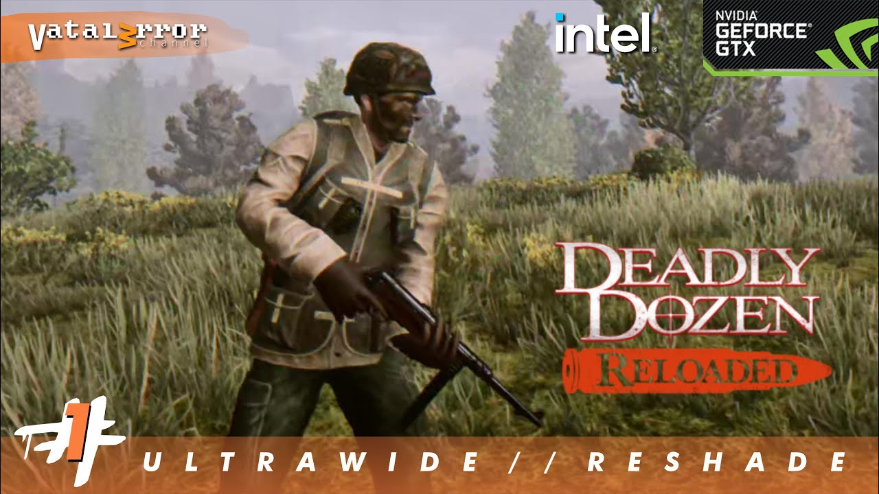 Deadly Dozen Reloaded - Mission #1 /Ultrawide-ReShade/ i7 6700k & GTX ...