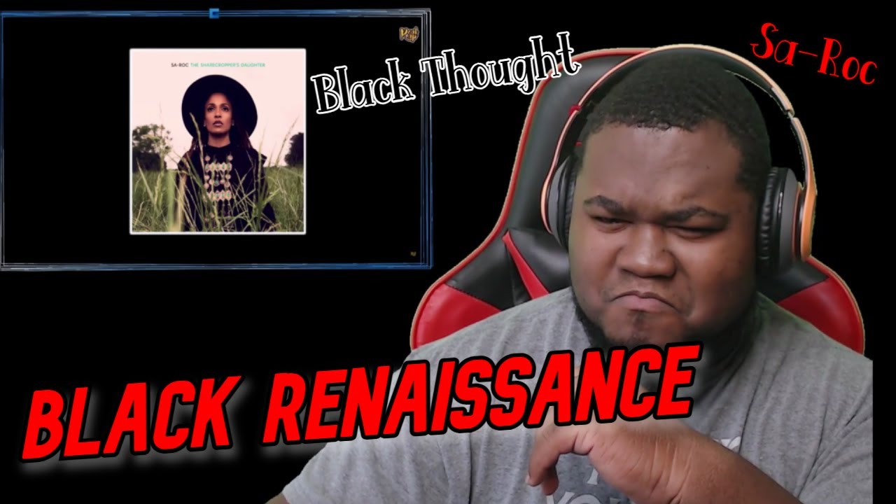 Sa-Roc - The Black Renaissance (feat. Black Thought) [Official Audio ...