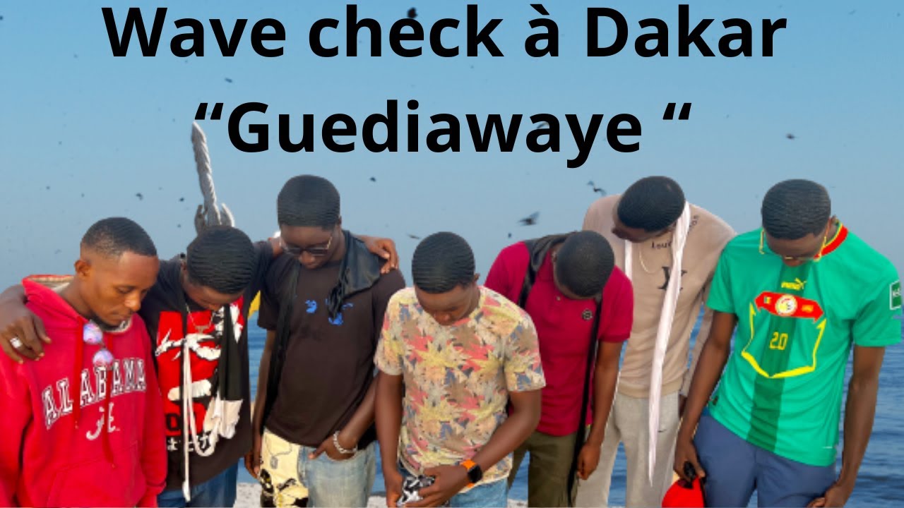 Wave check à Dakar Guediawaye - YouTube