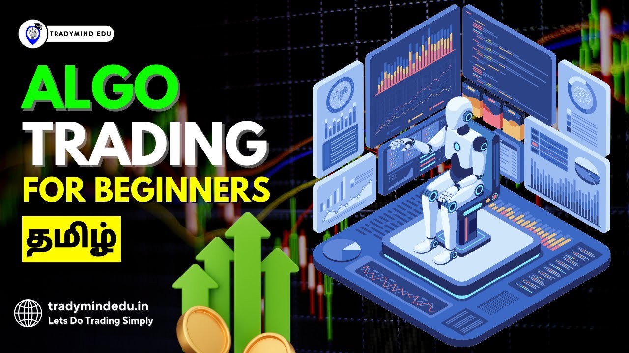 Algo Trading Basics Explained [தமிழ்] - YouTube