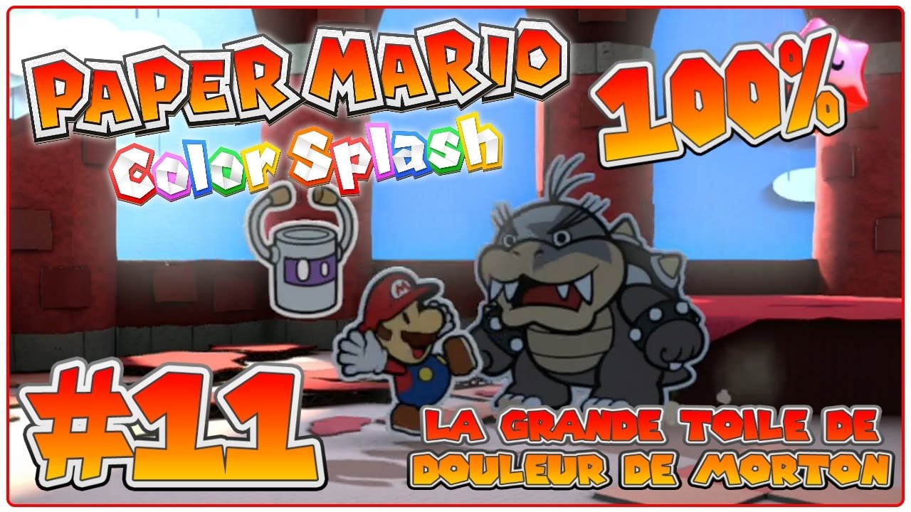 [Let's Play] Paper Mario Color Splash FR HD 100% - #11 : La Grande ...